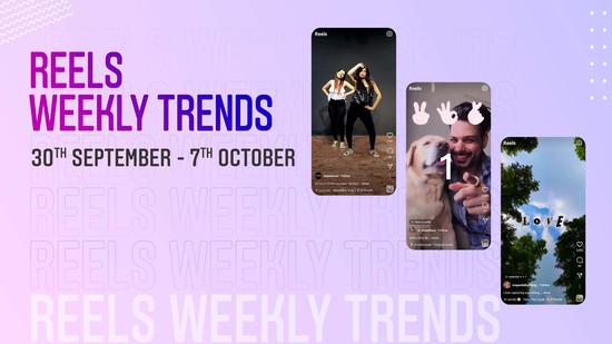 Reels Weekly Trends (30th September - 7th October) : Born on Instagram