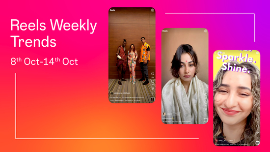 Reels Weekly Trends (8th October - 14th October) : Born on Instagram