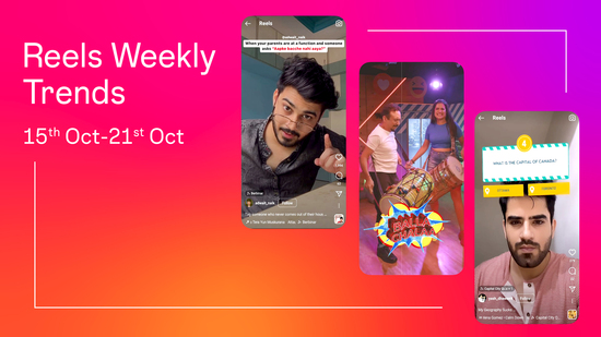 Reels Weekly Trends (15th October - 21st October) : Born on Instagram