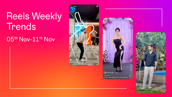 Reels Weekly Trends (5th November - 11th November) : Born on Instagram