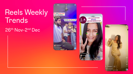 Reels Weekly Trends (26th November - 2nd December) : Born on Instagram