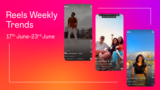 Reels Weekly Trends (17th June - 23rd June) : Born on Instagram